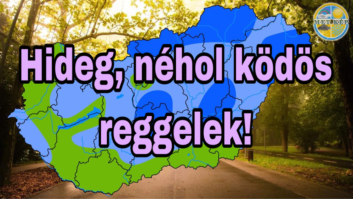 Hideg, néhol ködös, fagyos reggelek! - MetKép Hideg, néhol ködös, fagyos reggelek! - MetKép